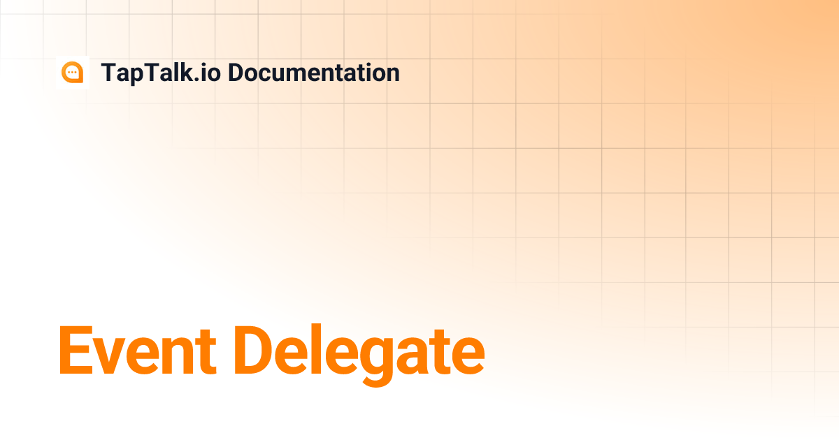 Event Delegate | TapTalk.io Documentation
