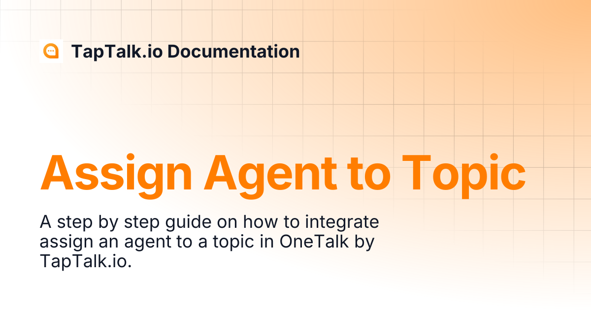 Assign Agent to Topic | TapTalk.io Documentation