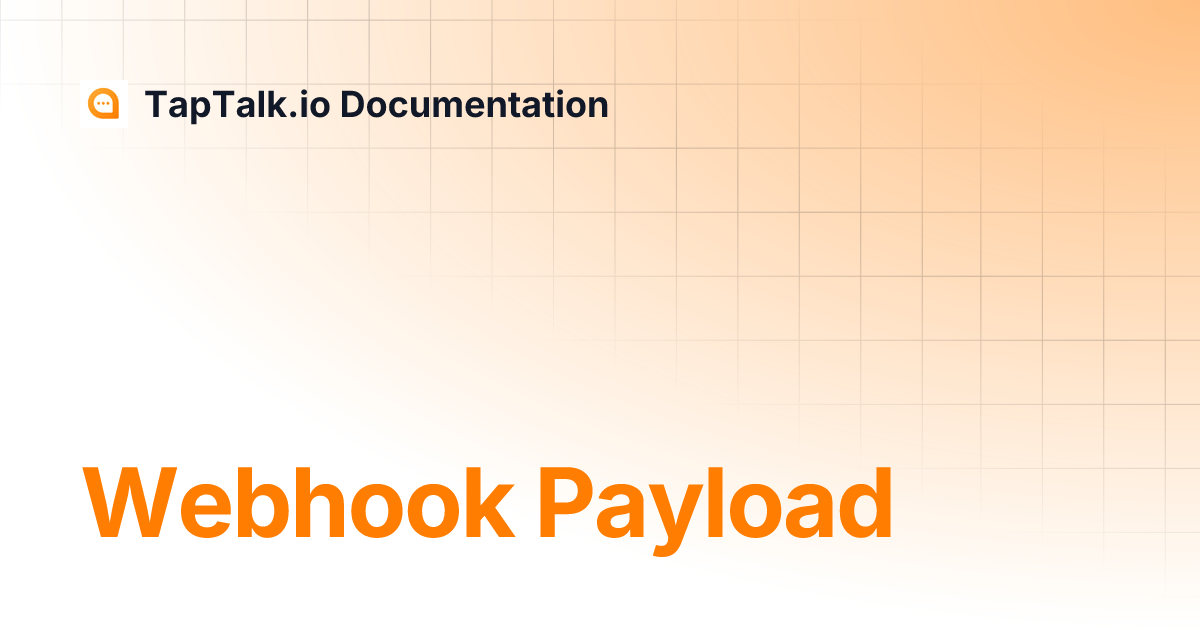 Webhook Payload | TapTalk.io Documentation