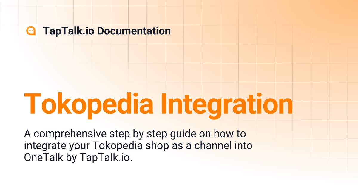 Tokopedia Integration | TapTalk.io Documentation